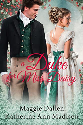 Book Review: A Duke for Miss Daisy by Katherine Ann Madison and Maggie ...