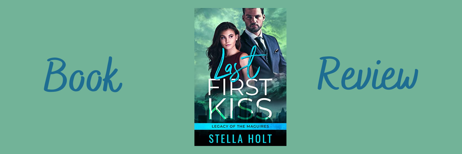 Book Review: First Last Kiss by Stella Holt